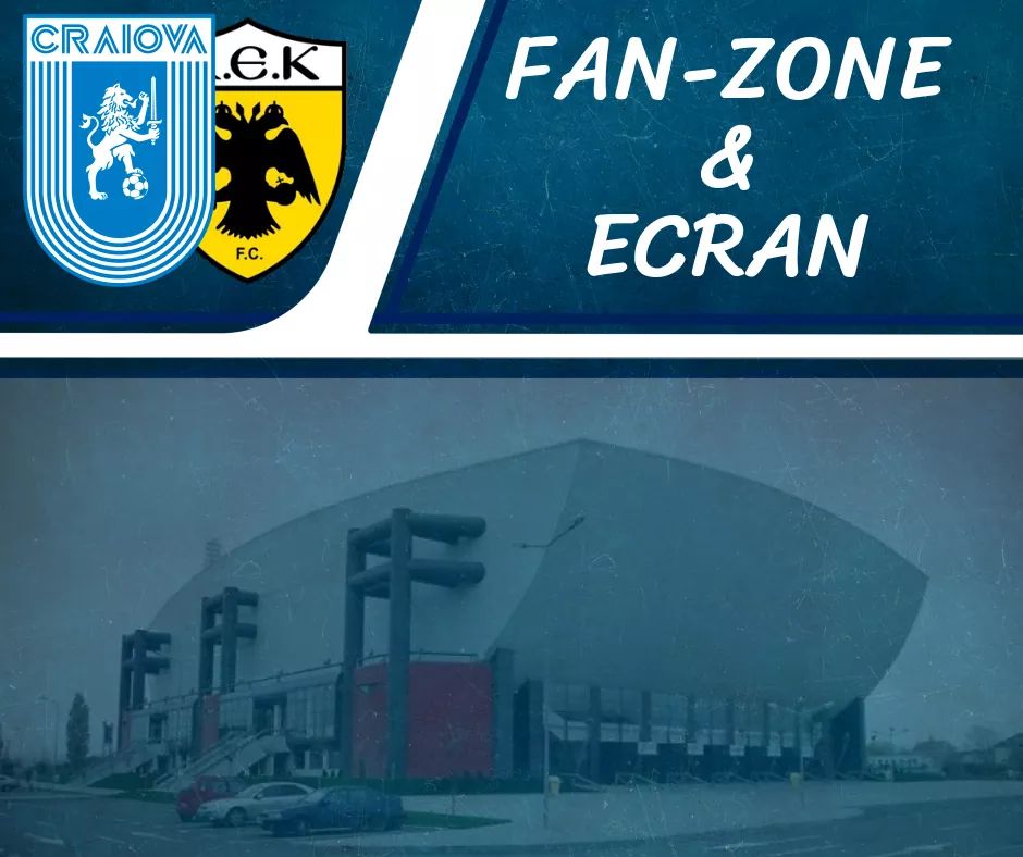 FOTBAL: FAN ZONE SI ECRAN PENTRU PARTIDA CU AEK ATENA | JCI Craiova
